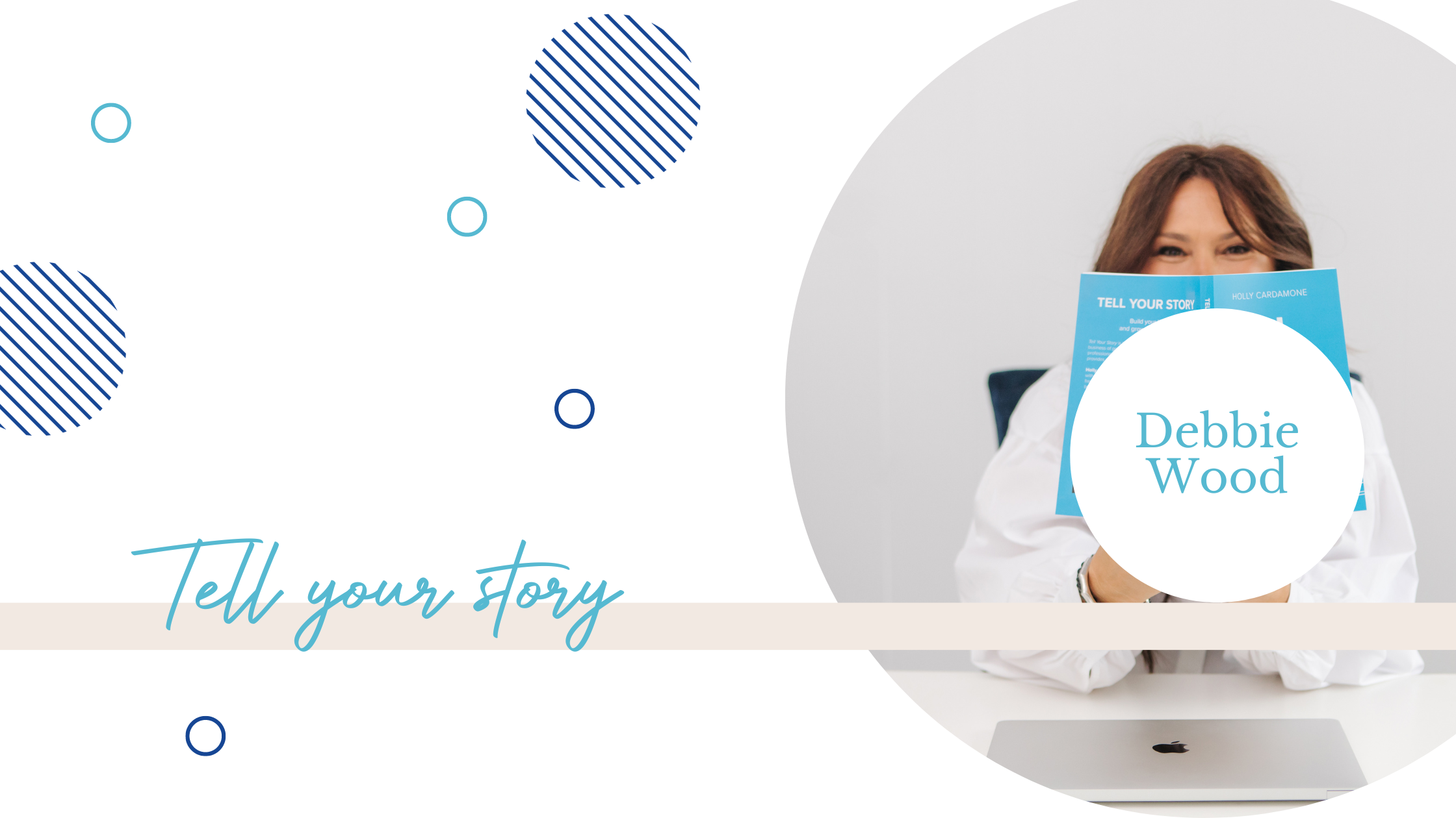 Tell your story - Debbie Wood • blue 51Communications