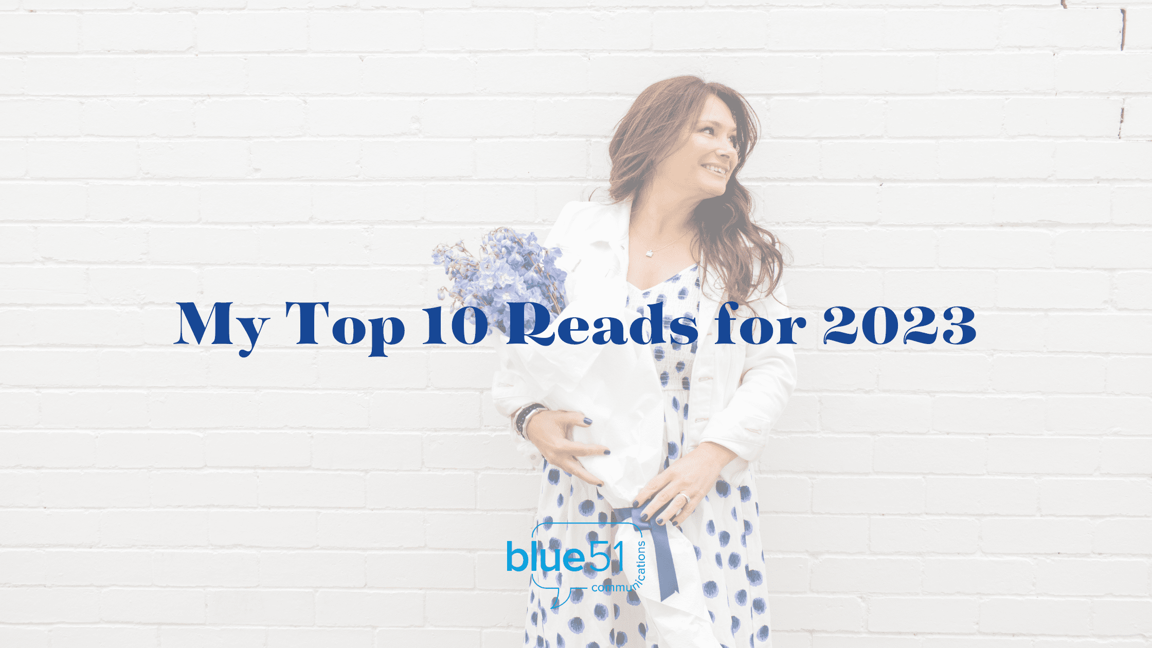 My Top 10 Favourite Reads of 2023 • blue 51Communications